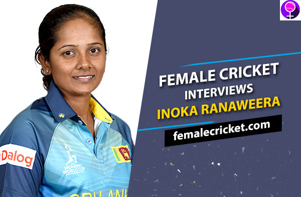 Female Cricket interviews Sri Lankan women's player - Inoka Ranaweera ...