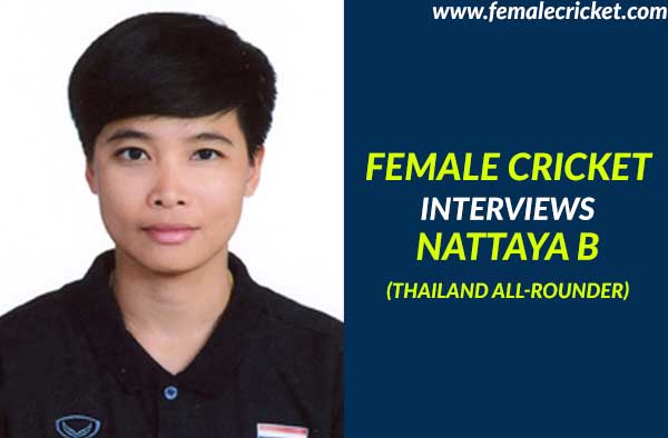 Interview with Nattaya Boochatham - All-rounder from Thailand women's ...