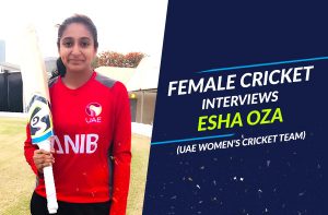 Interview with UAE Cricket's Young Sensation - Esha Oza - Female Cricket