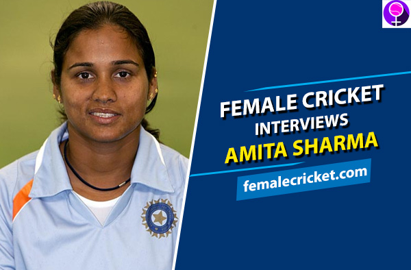 The Live Wire of Indian Women's Cricket Team - Amita Sharma | The ...