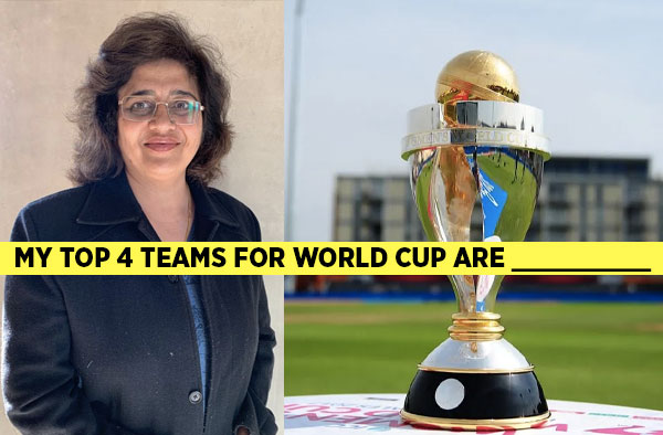 Former India Cricketer Minoti Desai picks her Top 4 Semi-Finalists for ...